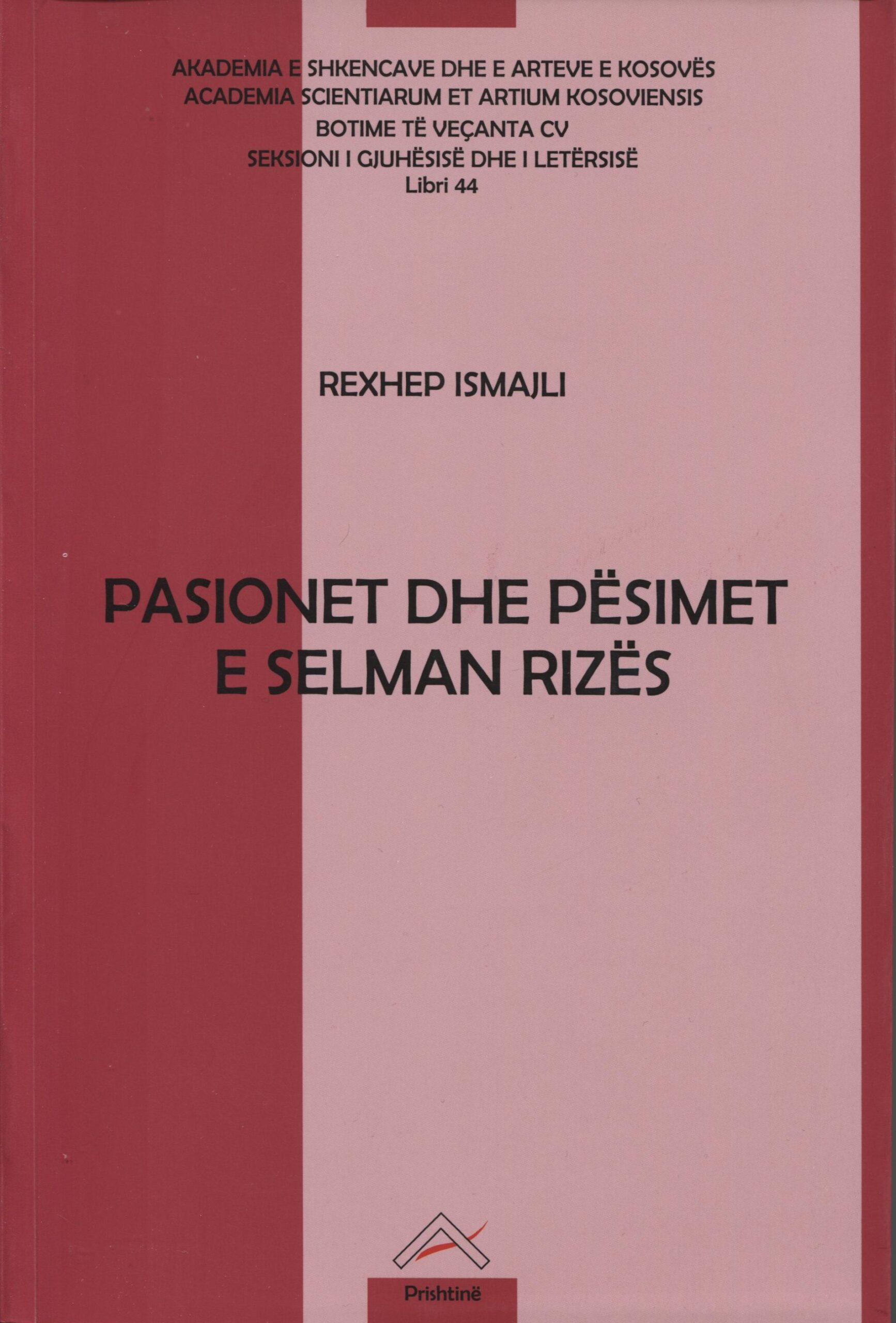 Pasionet dhe pësimet e Selman Rizes – Akademia e Shkencave dhe e Arteve ...