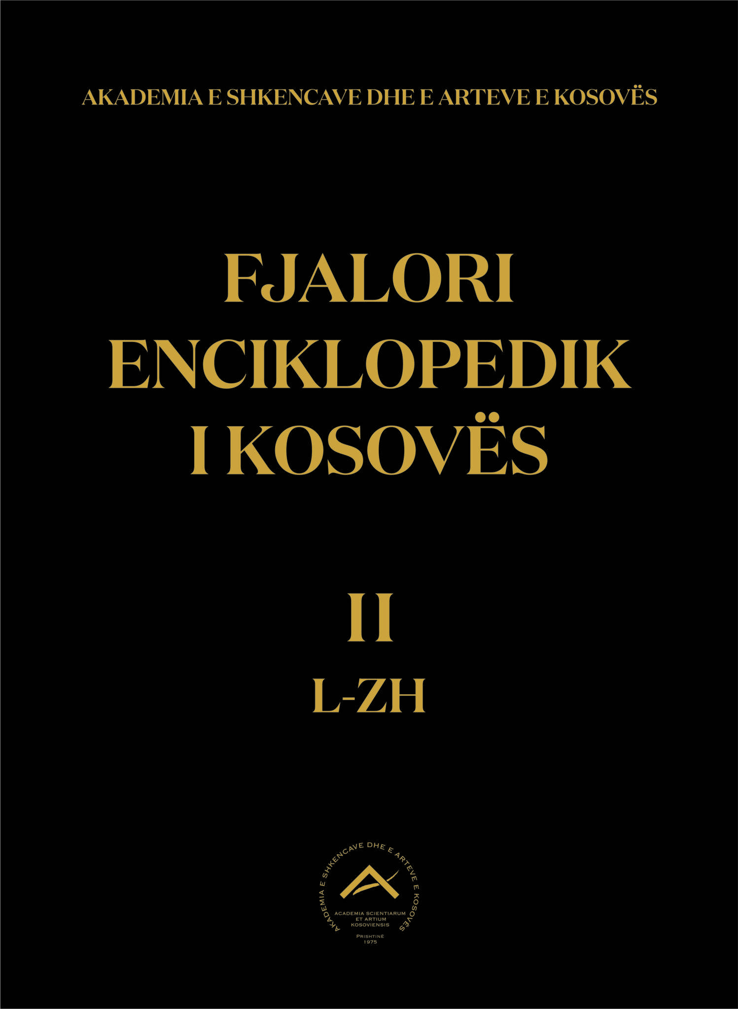 FJALORI ENCIKLOPEDIK I KOSOVËS, Vëllimi II, L-ZH – Akademia e Shkencave ...