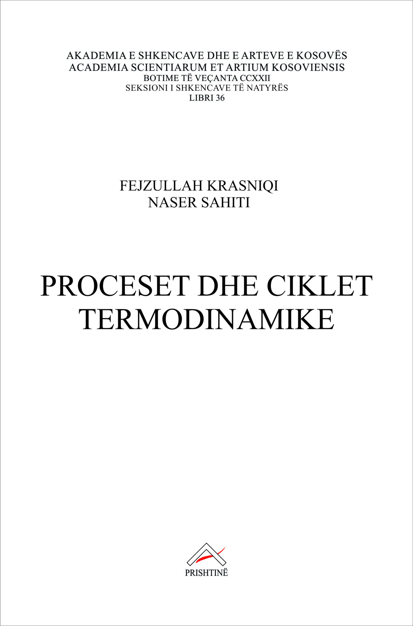 Proceset dhe ciklet termodinamike – Akademia e Shkencave dhe e Arteve e ...